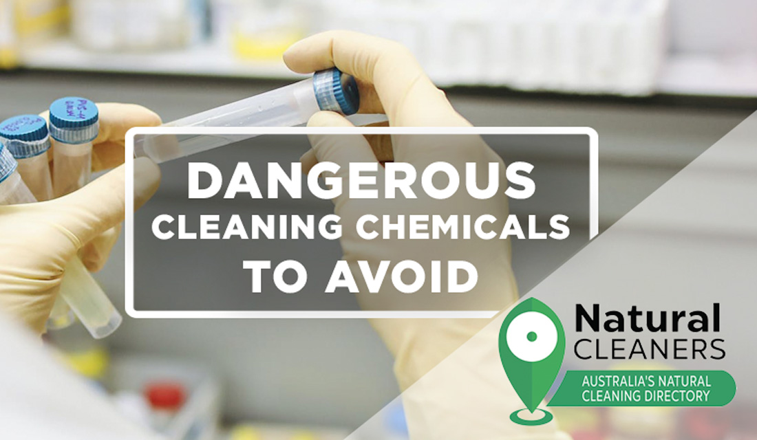 Dangerous Cleaning Chemicals to Avoid - Natural Cleaners Directory ...